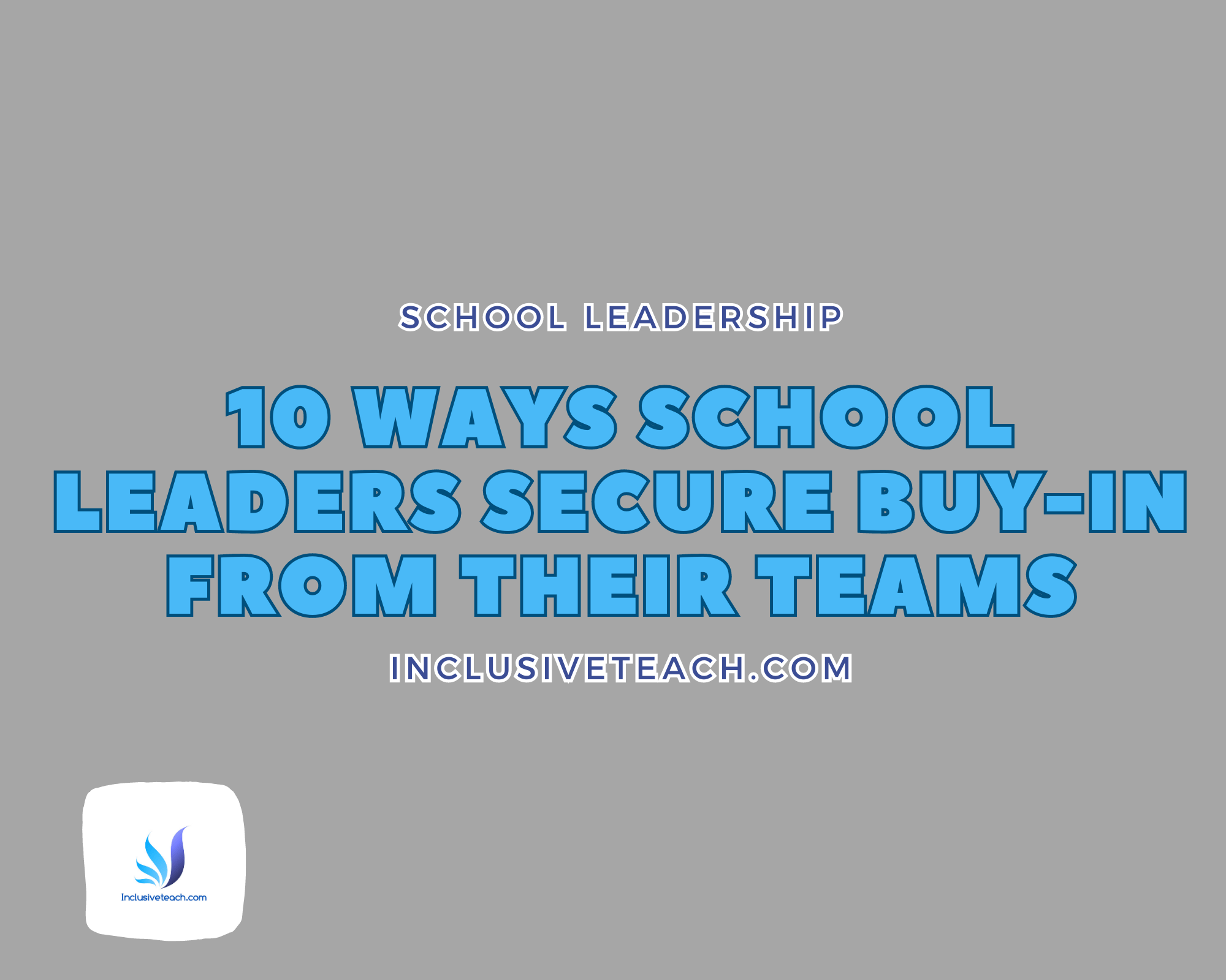 10 Ways School Leaders Secure Buy-In from Their Teams – Special ...