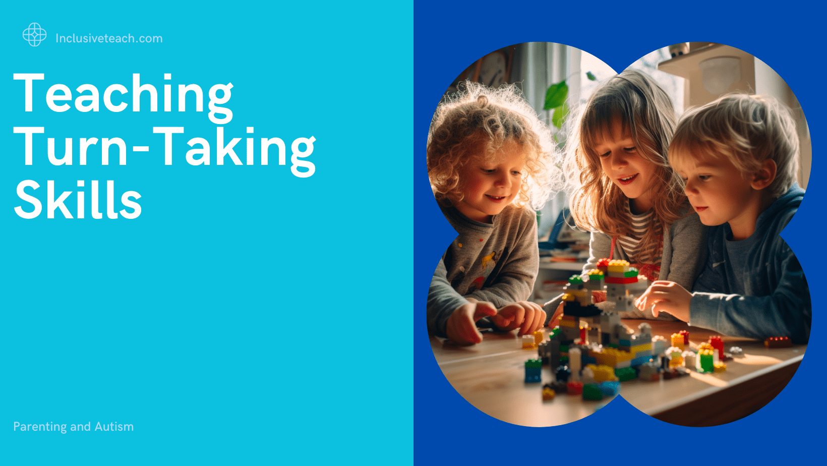 Teaching Turn Taking to Your Child - Special Education and Inclusive ...