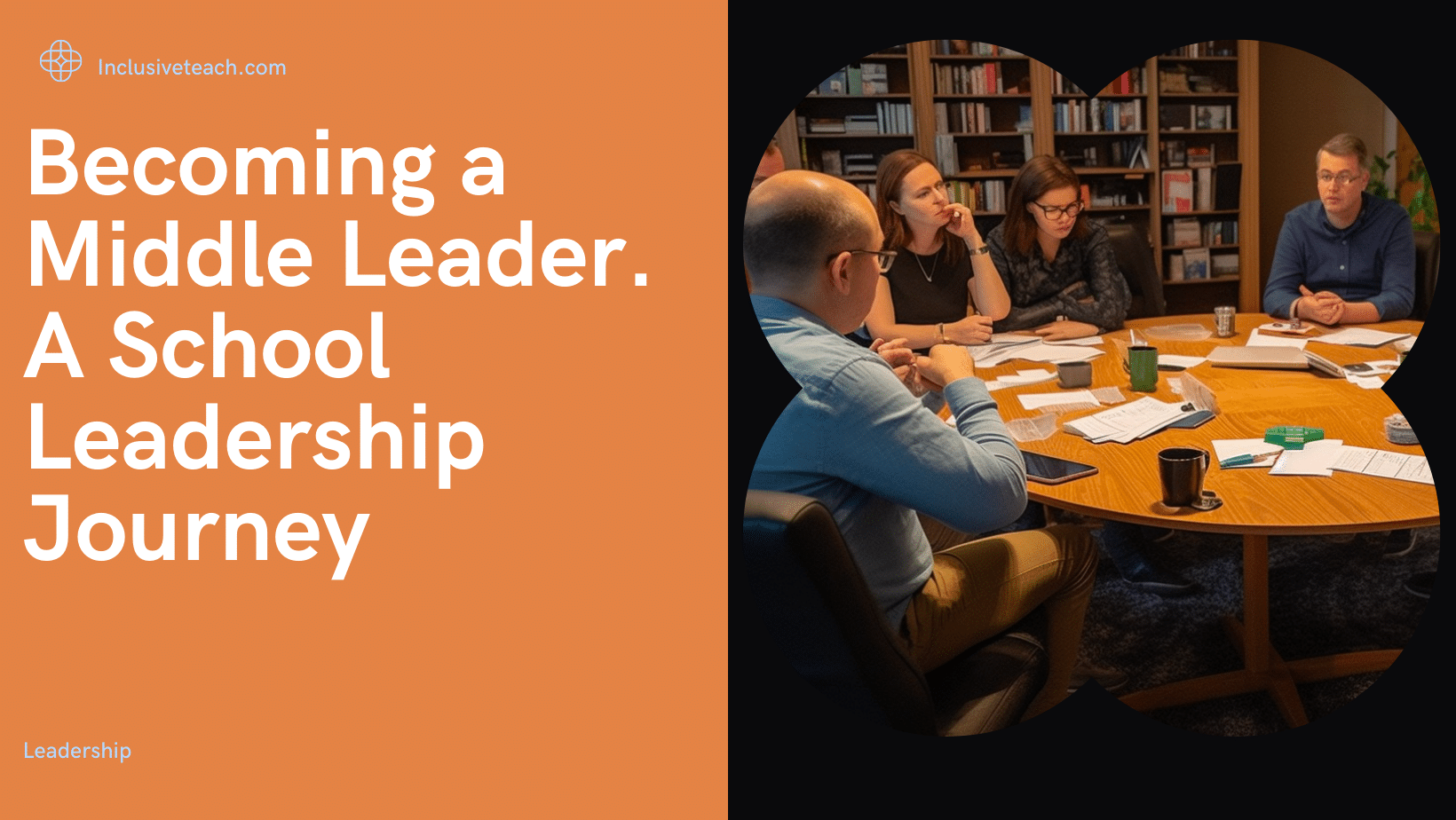 Becoming a Middle Leader. A School Leadership Journey – Special ...