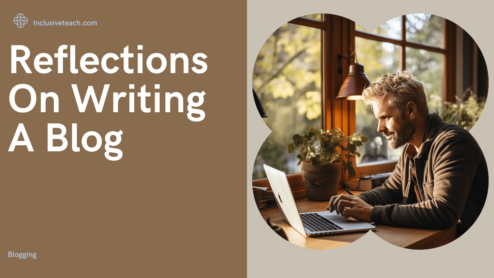 Reflections On Writing A Blog – Special Education and Inclusive Learning