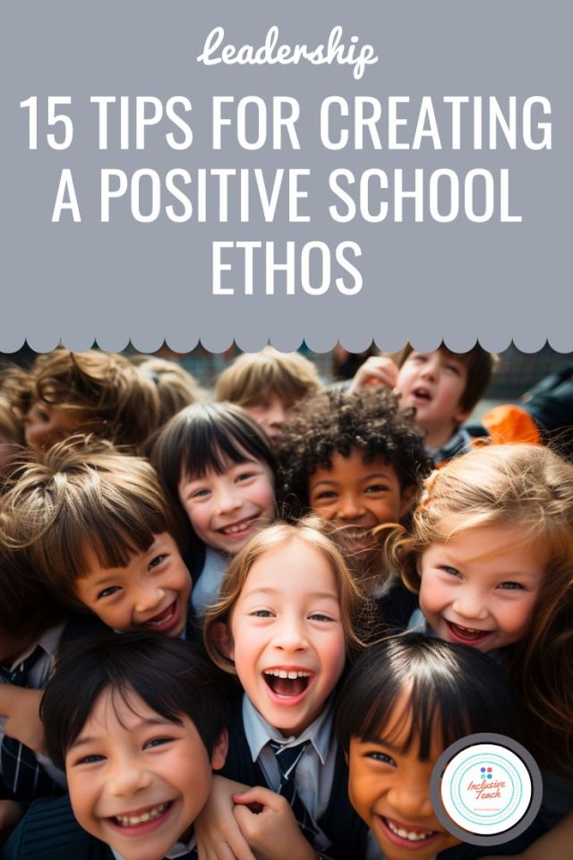 15 Tips For Creating a Positive School Ethos – Special Education and ...