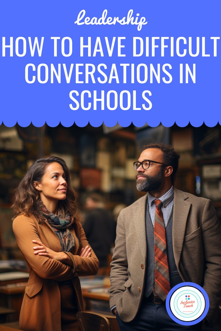 Effective Courageous and Difficult Conversations for Leaders in School.