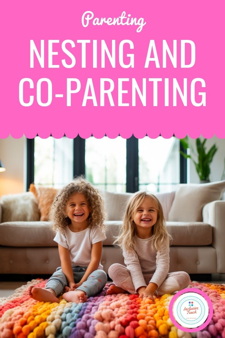 Nesting and Co-Parenting – Special Education and Inclusive Learning