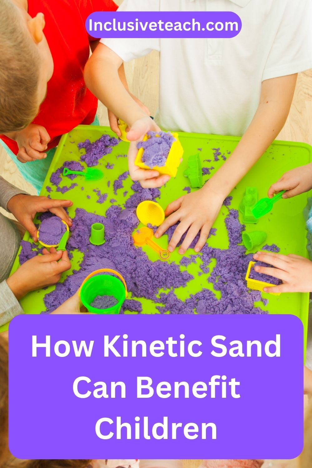 How Kinetic Sand Can Benefit Children – Special Education and Inclusive ...